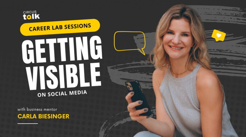 Career Lab Sessions - Getting Visible on Social Media with Carla Biesinger - StageLync